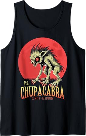 Amazon.com: El Chupacabra Cryptid Creature El Mito La Leyenda Tank Top : Clothing, Shoes & Jewelry